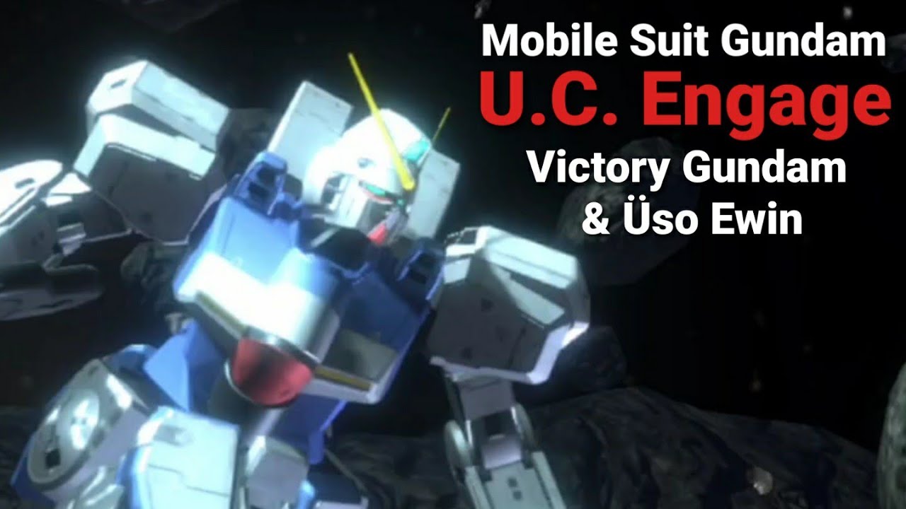 MOBILE SUIT GUNDAM U.C. ENGAGE: Victory Gundam & Üso Ewin Showcase ...