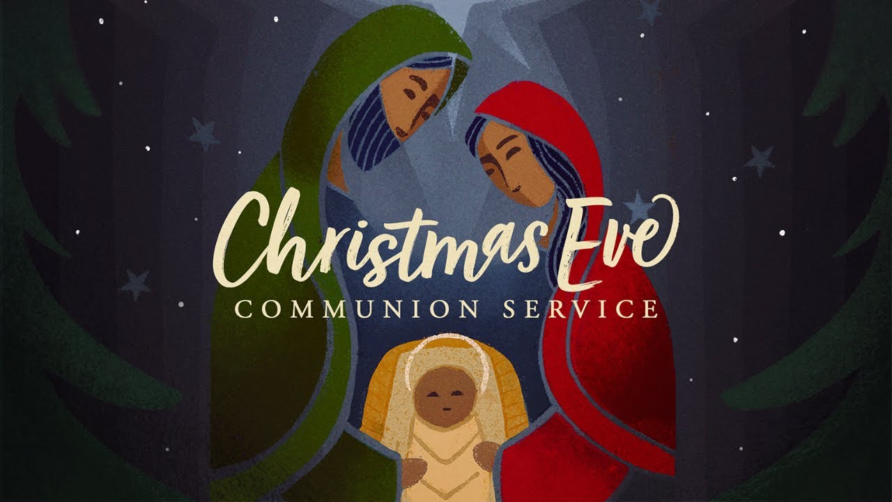 Christmas Eve Communion Service - YouTube