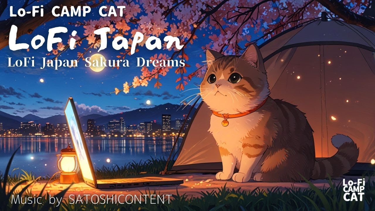Lo-Fi CAMP CAT "LoFi Japan" 【LoFi Japan Sakura Dreams】 - YouTube