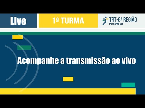 TRT6 - Sessão Primeira Turma - 03/06/2026