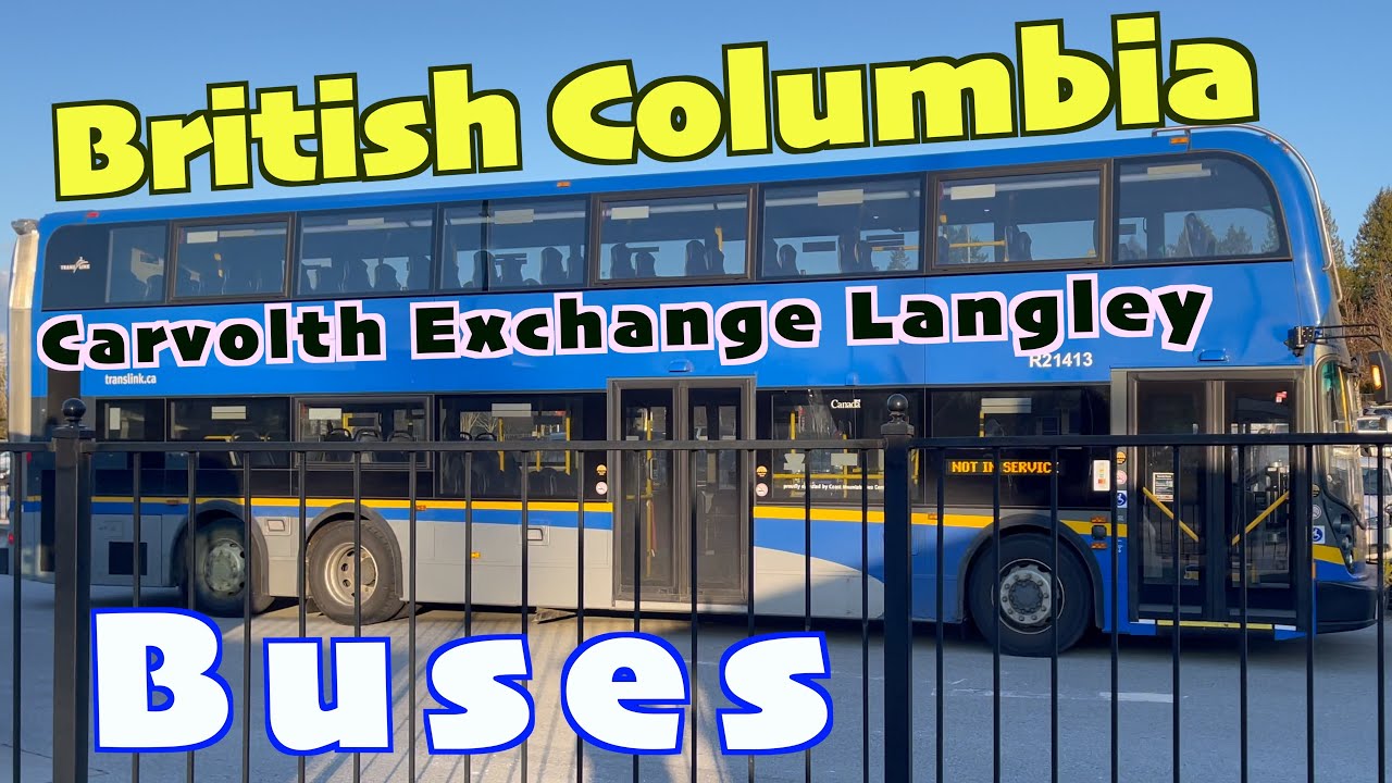 British Columbia Buses | Carvolth Exchange - Langley Centre - Lougheed ...