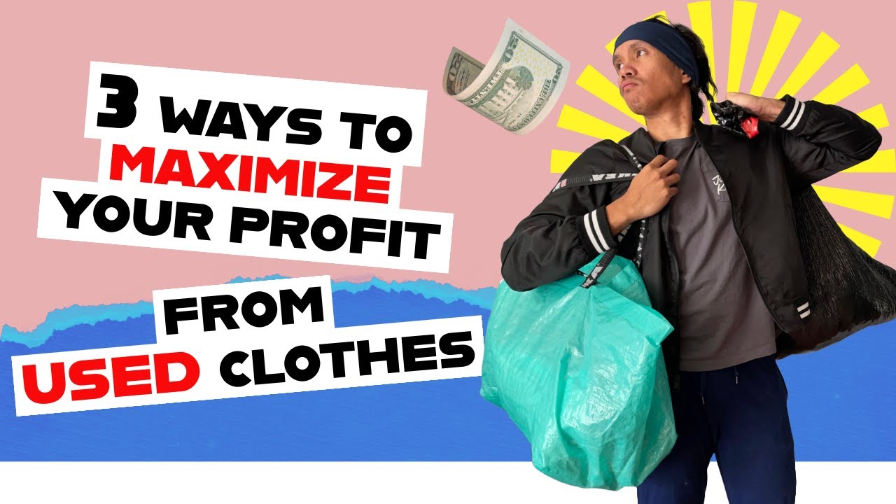 3 Ways to Maximize your profit from USED Clothes - YouTube