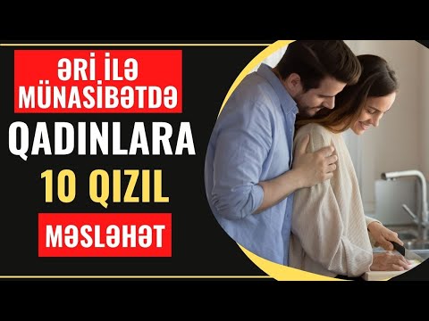 Qadınlar Diqqət | Kişilərlə münasibətdə sizə 10 məsləhət.