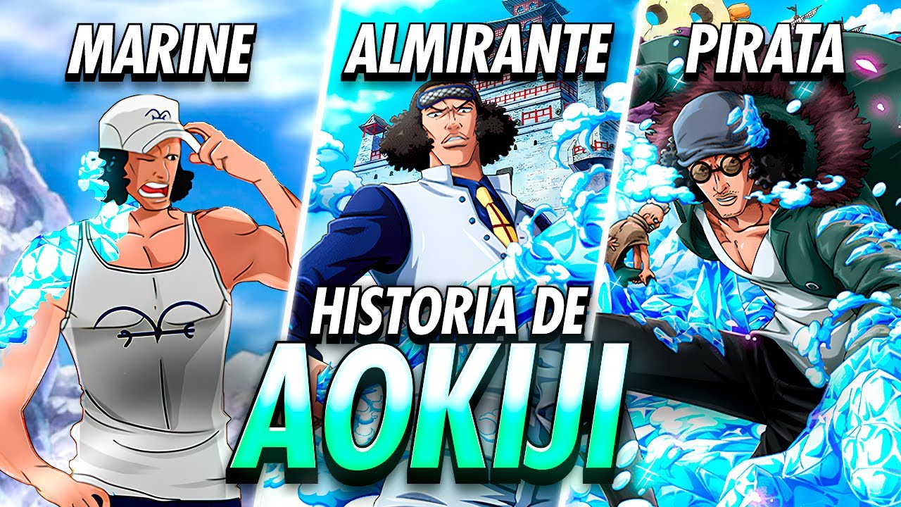 Aokiji: La FRÍA VIDA de KUZAN - One Piece Historia y Evolución - YouTube