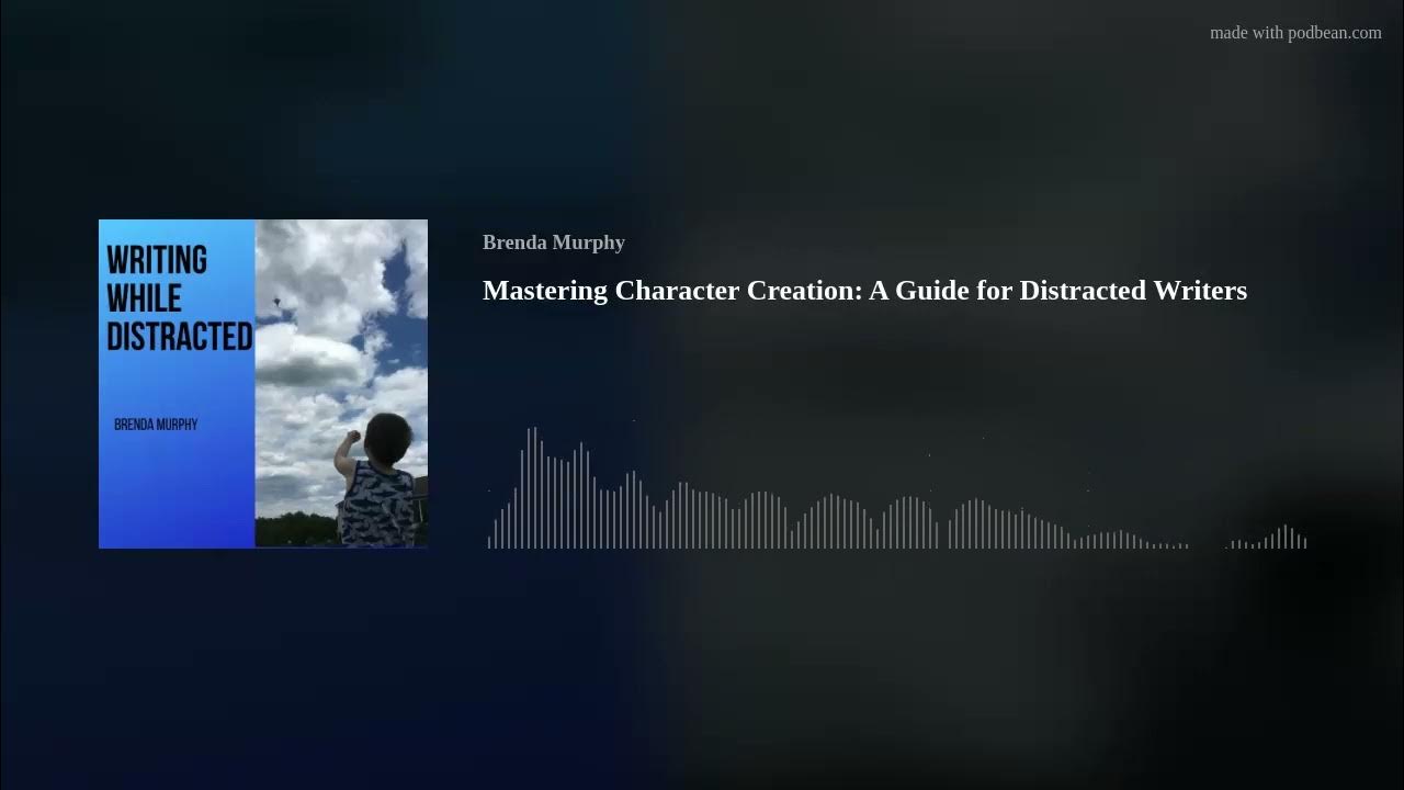 Mastering Character Creation: A Guide for Distracted Writers - YouTube