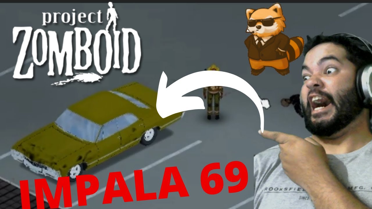 PROJECT ZOMBOID - BUILD 41 -EP02 - IMPALA 69 - GAMEPLAY PTBR - YouTube