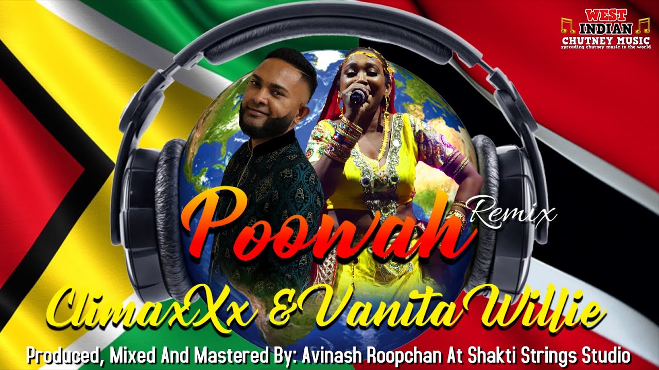 ClimaxXx & Vanita Willie - Poowah Remix (2021 Chutney Soca) - YouTube Music