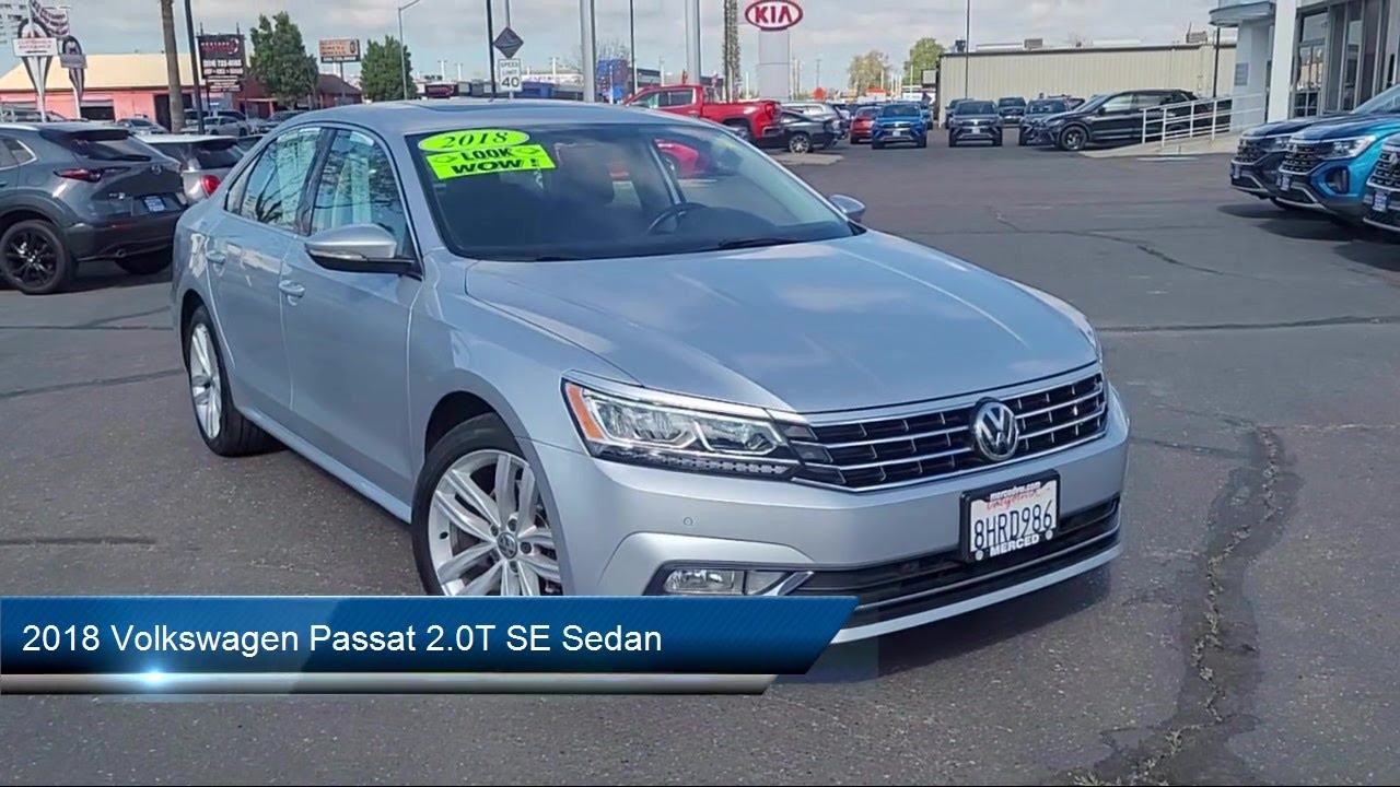 2018 Volkswagen Passat 2.0T SE Sedan Merced Chowchilla Atwater ...