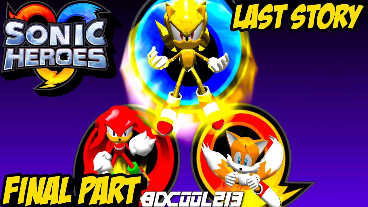 SONIC HEROES - Gameplay Playthrough Part 6 - Last Story - FINAL BOSS ...