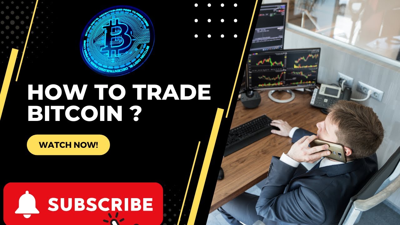 How to trade bitcoin ! - YouTube