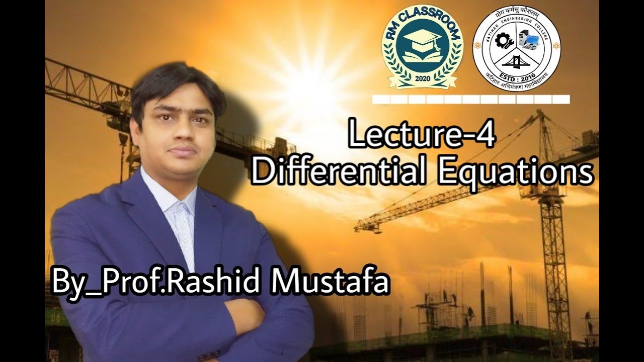 Lecture-4|Differential Equations|Engineering Mathematics| Prof. Rashid ...