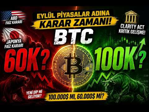 EYLÜL PİYASALAR ADINA KARAR VERME ZAMANI !BTC 60K MI YOKSA 100K MI?