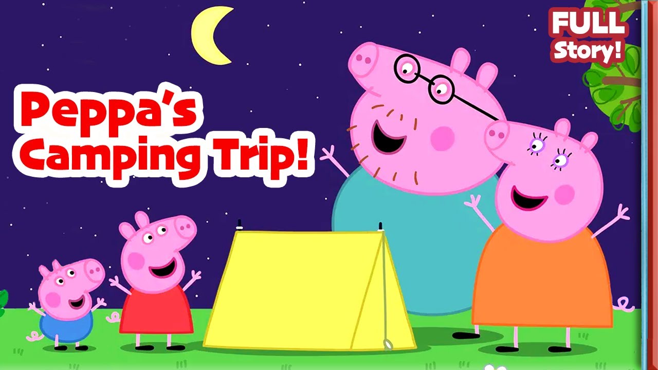 📚 Kids Book: PEPPA'S CAMPING TRIP! | FULL Bedtime Story! - YouTube