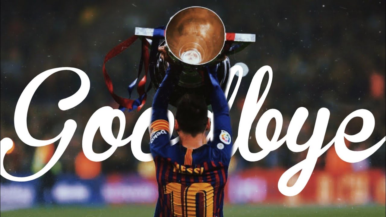 Lionel Messi - GOODBYE Barcelona | Tribute - Titanic Music | HD 2020 ...