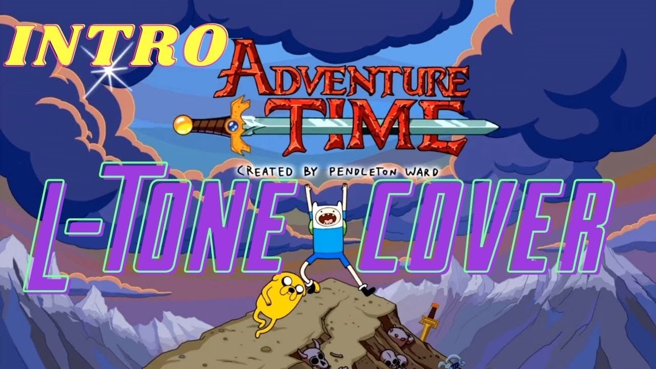 Adventure time intro (L-TONE) - YouTube