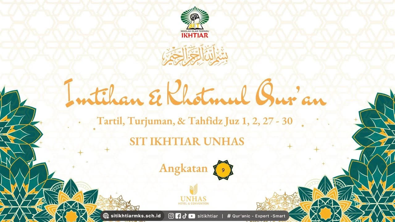 IMTIHAN DAN KHOTMUL QUR'AN SIT IKHTIAR UNHAS MAKASSAR - 25 MEI 2024 ...