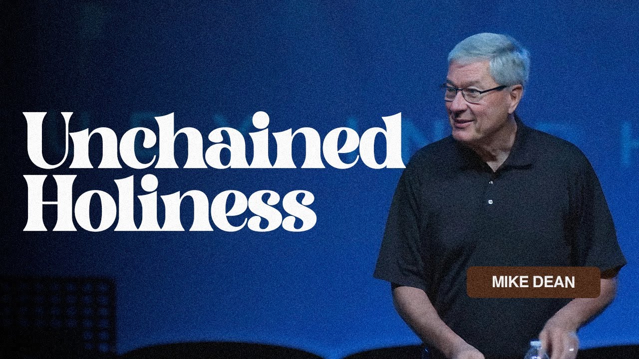 Unchained Holiness | Mike Dean | Real Life Church - YouTube