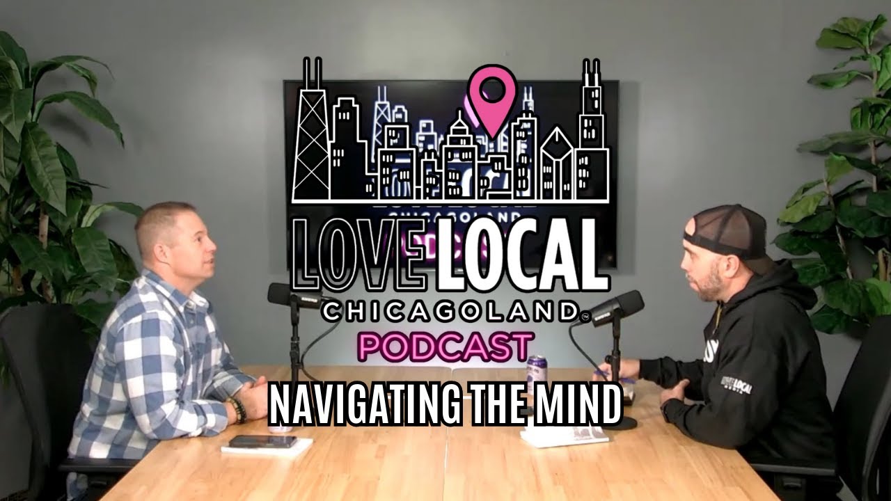 Love Local Chicagoland Podcast: Navigating the Mind with Matt Koenig ...