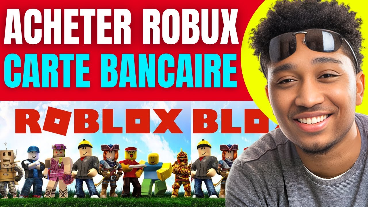 Comment Acheter Des Robux Avec Une Carte Bancaire ( En 2025 ) - YouTube