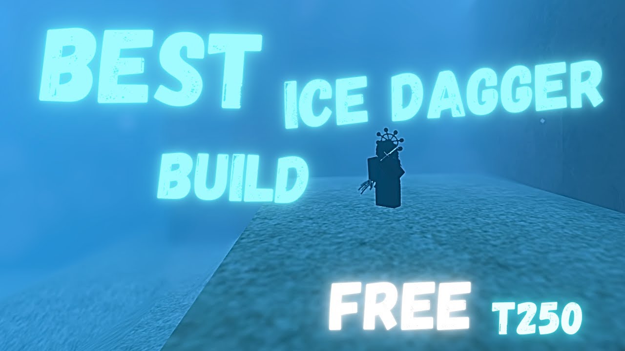Unstoppable Ice Dagger Build Free Top 250 - YouTube