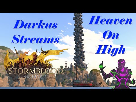 Finishing Heaven On High and Then Post Stormblood MSQ! - Final Fantasy ...