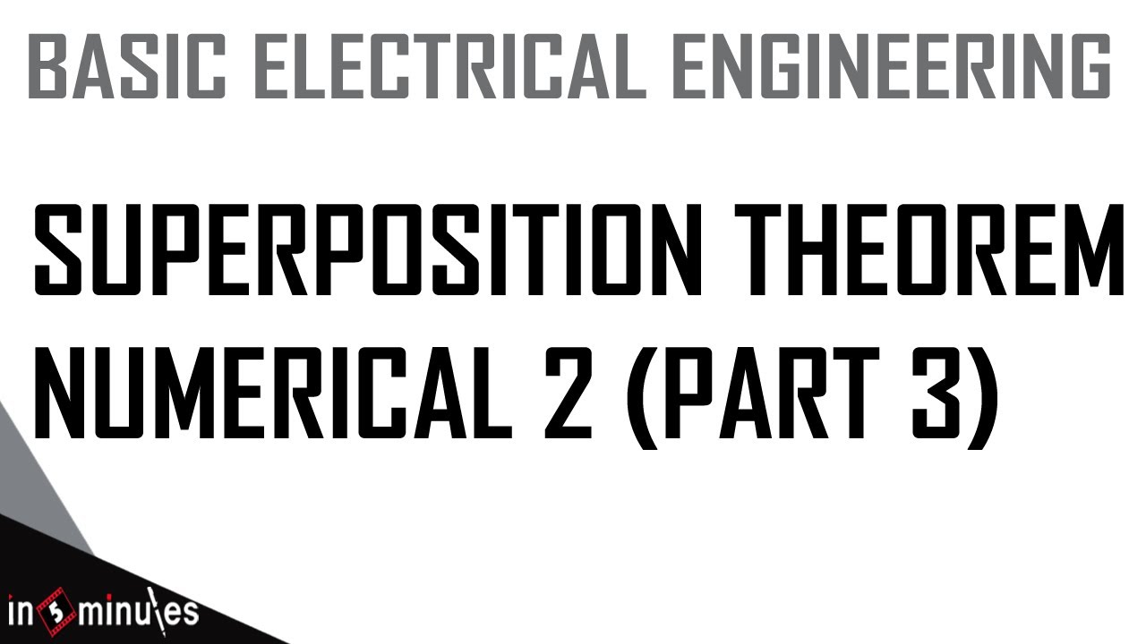 V48 | Superposition Theorem Numerical 2 (Part 3) - YouTube