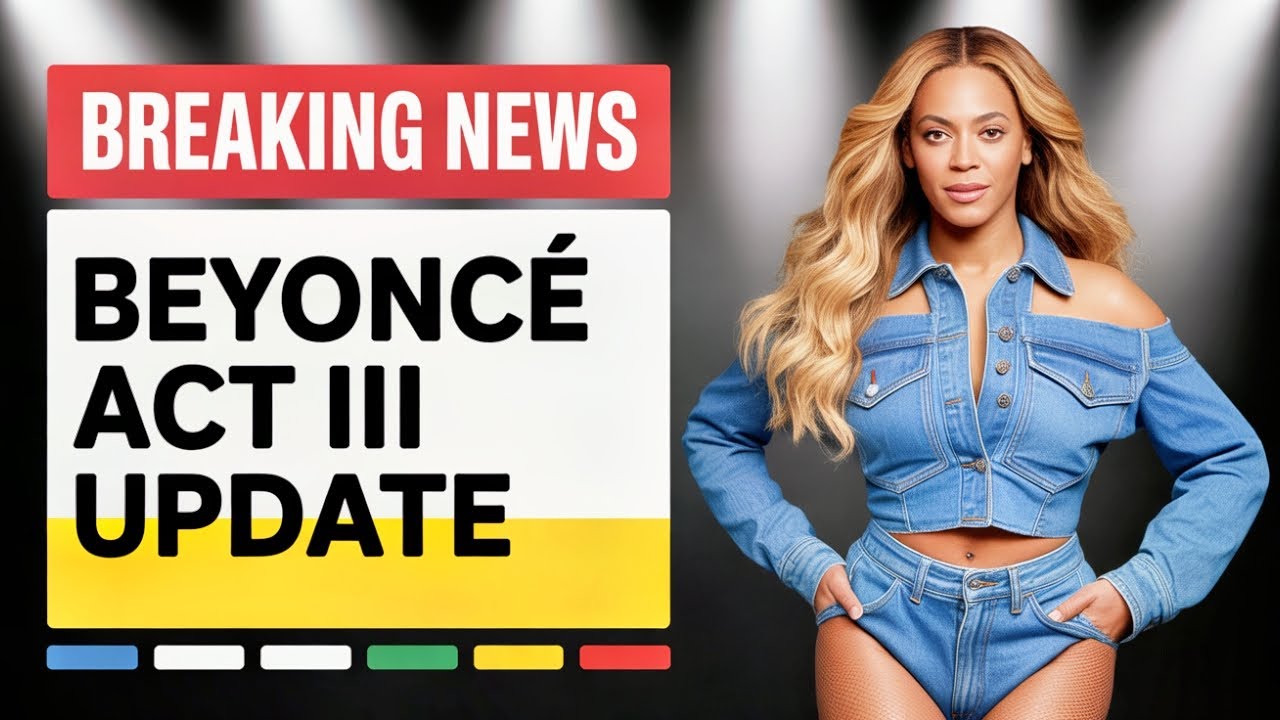 Beyoncé’s Act III Album: What We Know So Far! | Release Date, Rumors ...