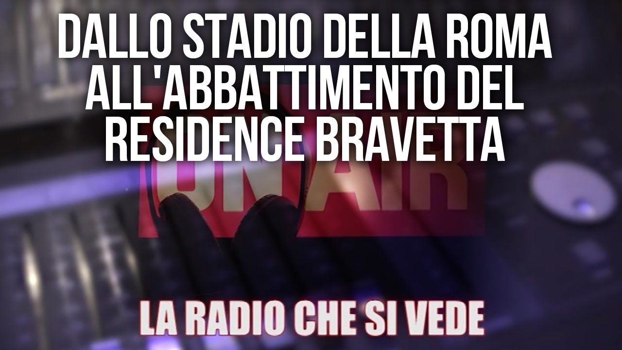 Dallo Stadio della Roma all'abbattimento del Residence Bravetta - YouTube