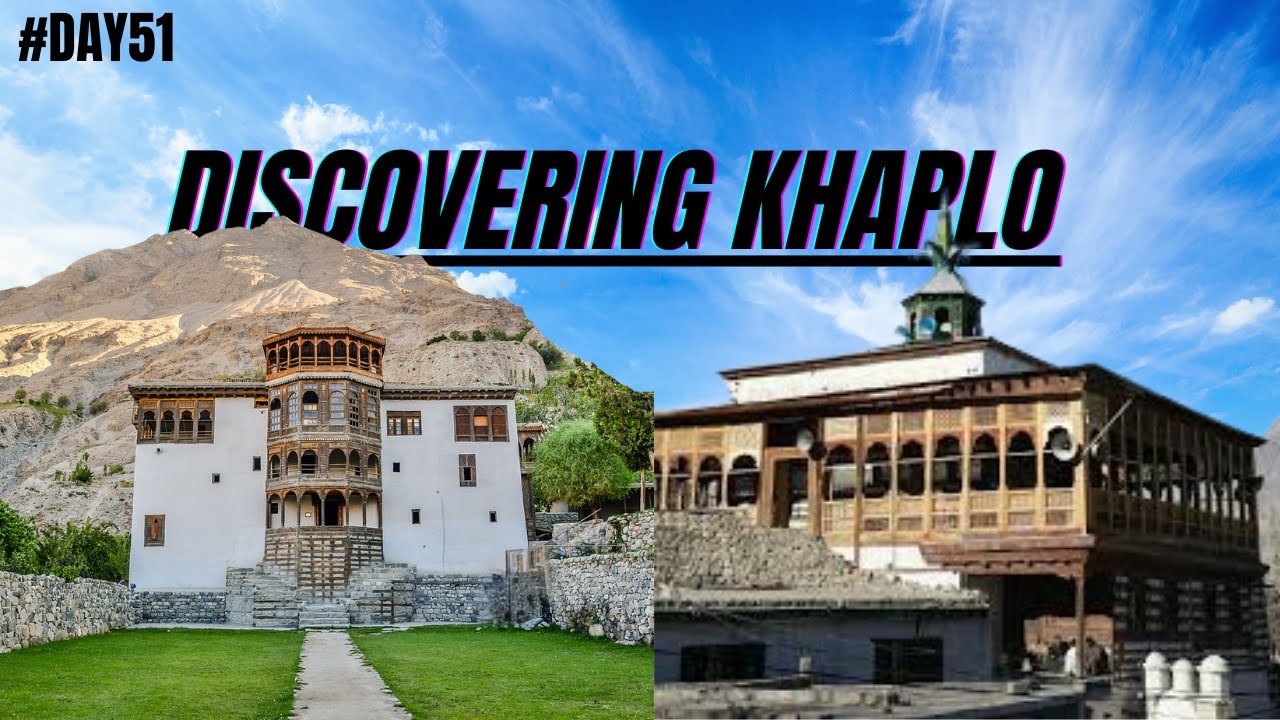 Discovering to GB and Khaplo Fort | 100 Days travel Series | Day51 ...