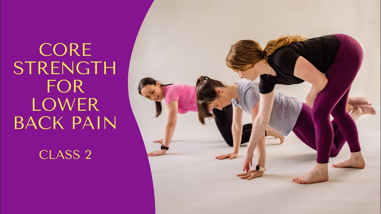 Core Strength for Lower Back Pain. Class 2 of 2! - YouTube