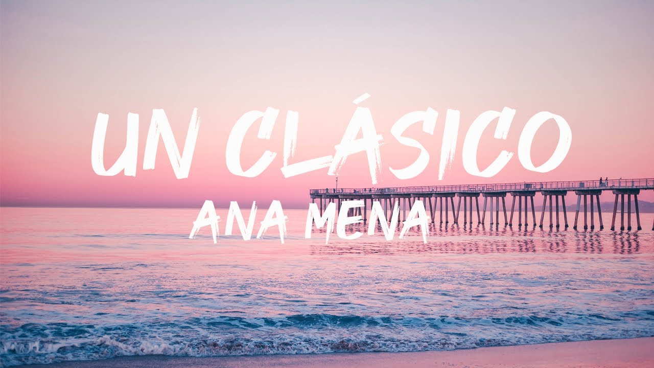 Ana Mena - Un Clásico (Testo/Lyrics)| Mix Boomdabash, Paola & Chiara ...