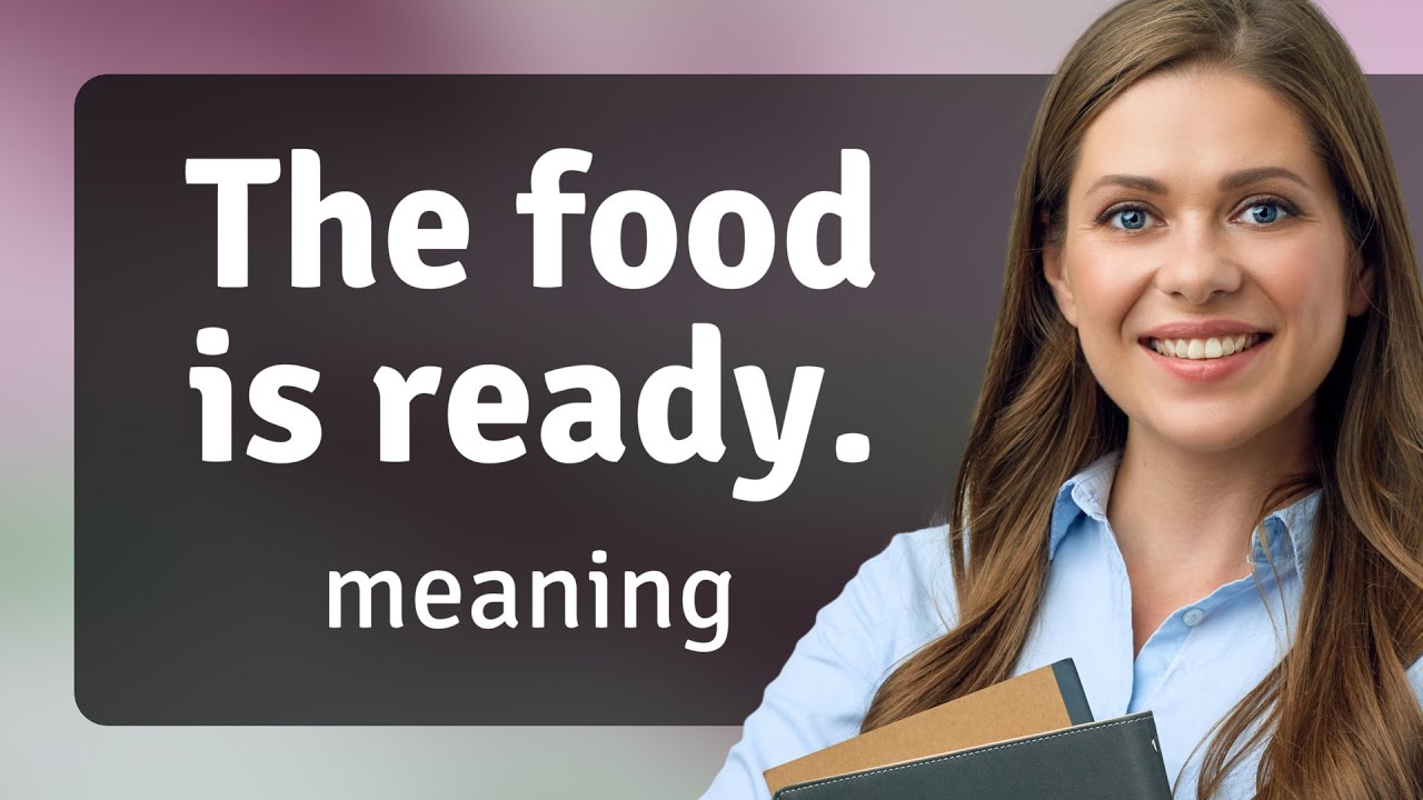 Unlocking Everyday English: "The Food is Ready!" - YouTube