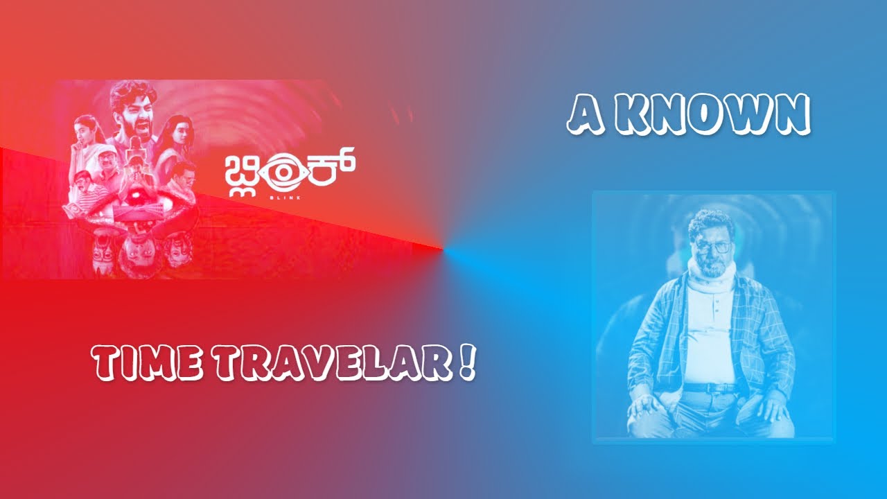a known time traveler , BLINK movie review - YouTube