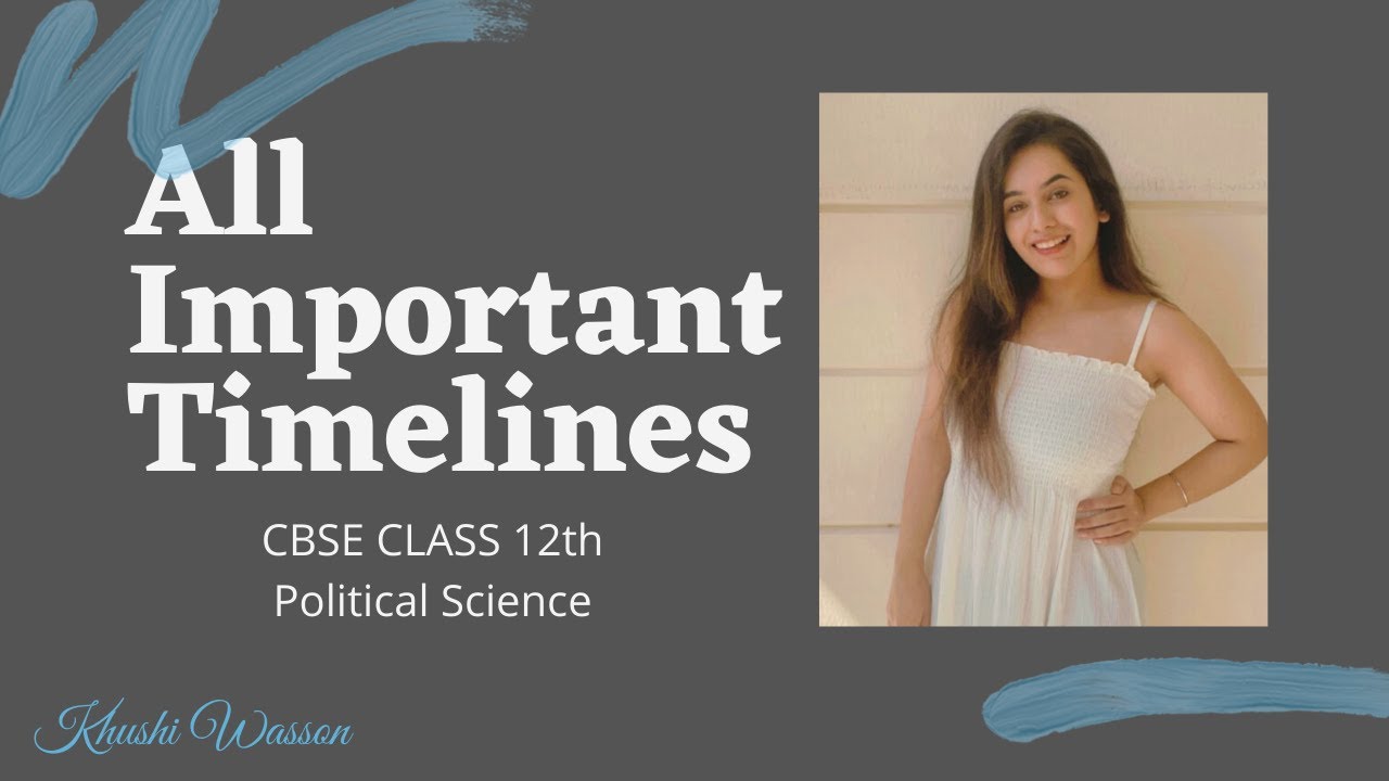 All Important Timelines | Term 1 Pol Science | By Khushi Wasson - YouTube