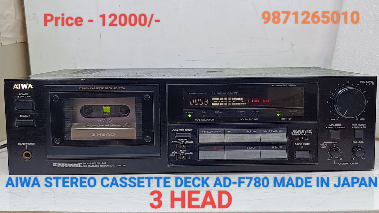 AIWA 3 HEAD STEREO CASSETTE DECK AD-F780 Price - 12000/- Only Contact No - 9871265010 - YouTube