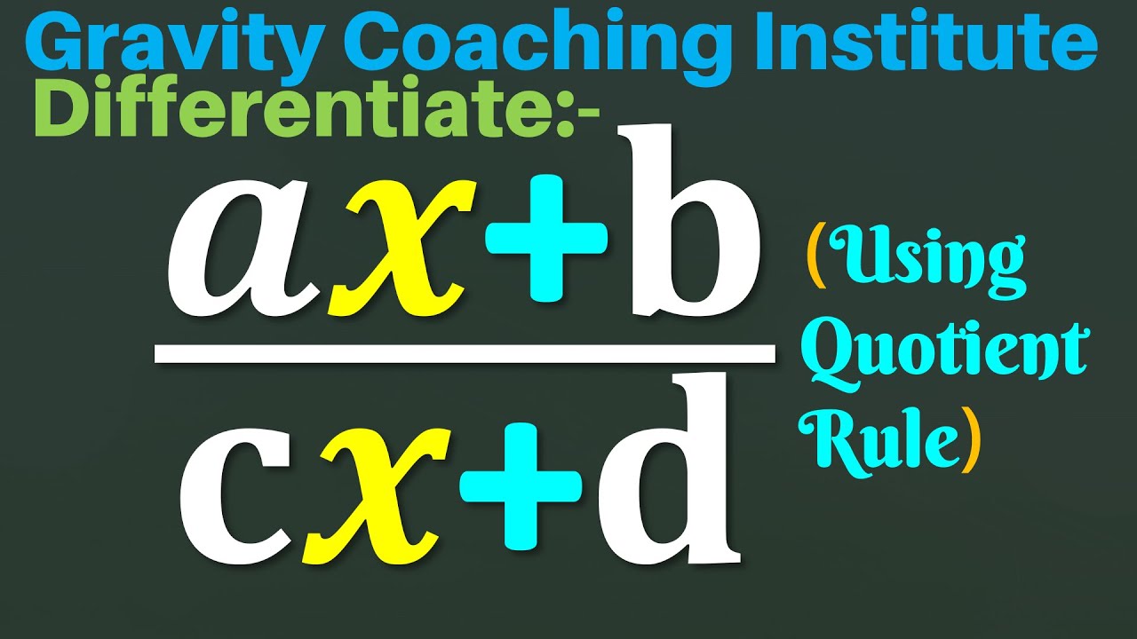 Differentiate (ax+b)/(cx+d) | Derivative of ax + b by cx + d | Class 11 ...