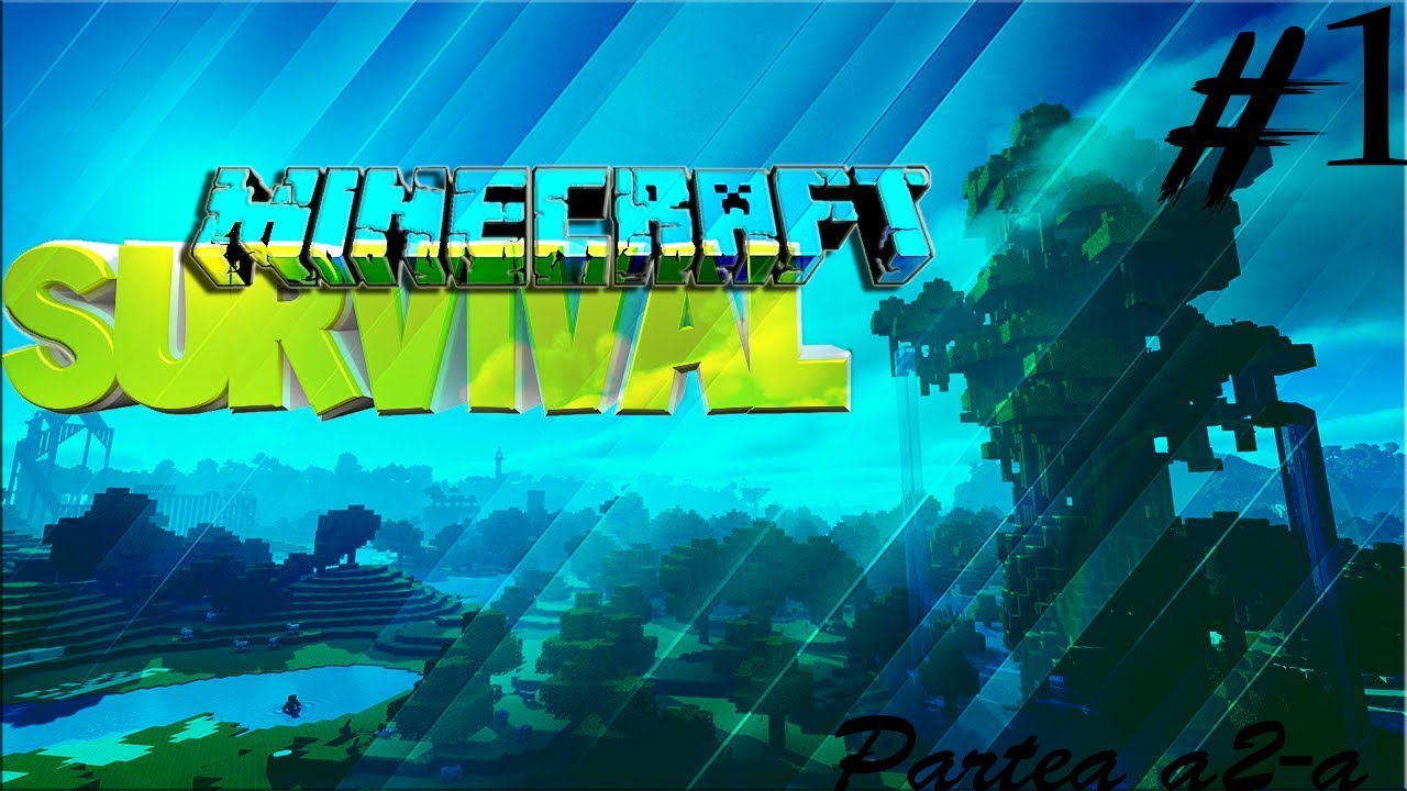 Minecraft: Survival | ep 1-Partea a 2-a - YouTube
