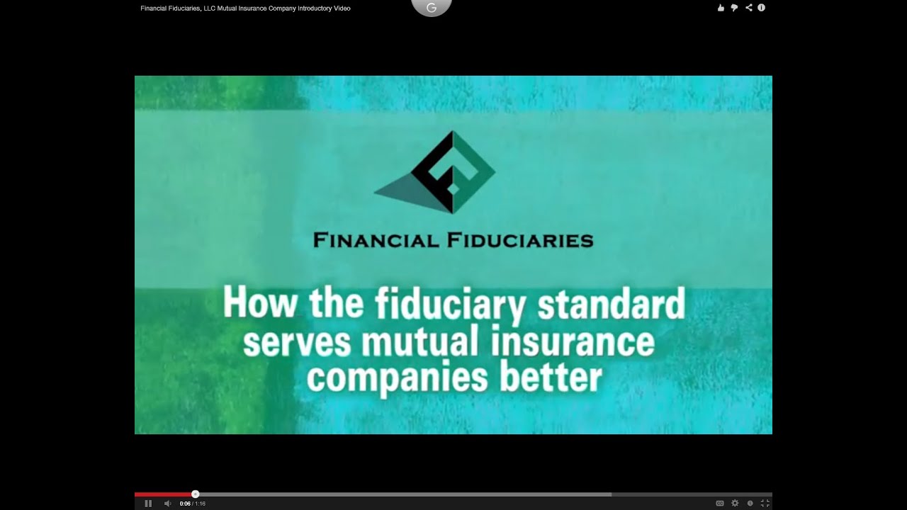 Financial Fiduciaries LLC Mutual Insurance Company Introductory Video financial-fiduciaries-llc-mutual-insurance-company-introductory-video
