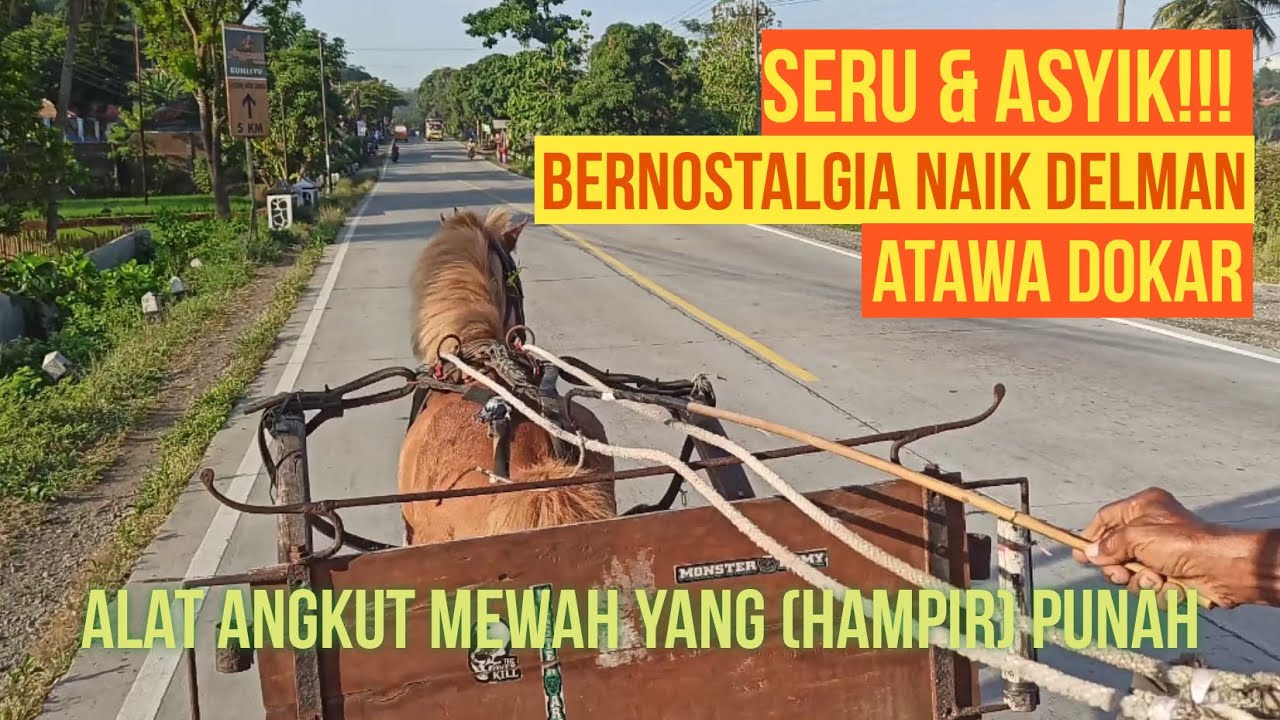 Dokar Delman Sado Andong || Kisah masuknya dokar ke Banyumas Raya ...