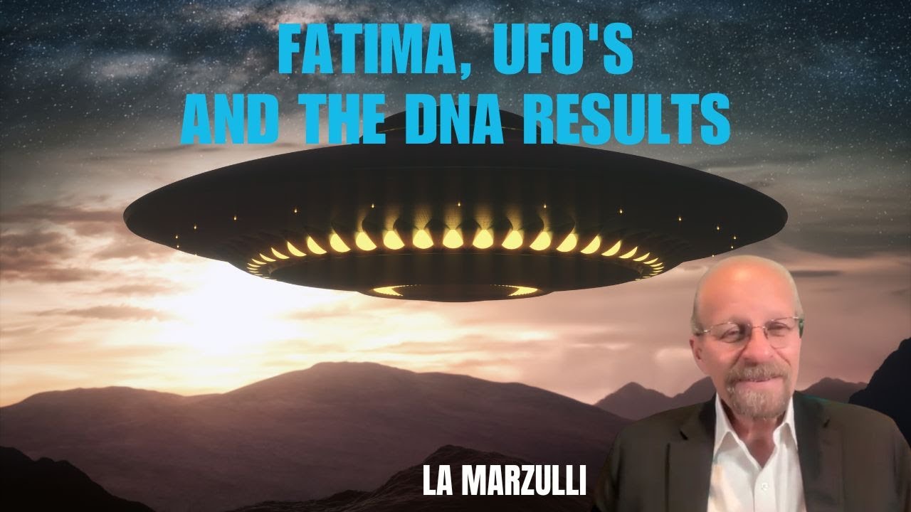 "LA MARZULLI "FATIMA, UFO'S AND THE DNA RESULTS". OH BOY, LA REALLY OPENS YOUR EYES WITH THIS ...