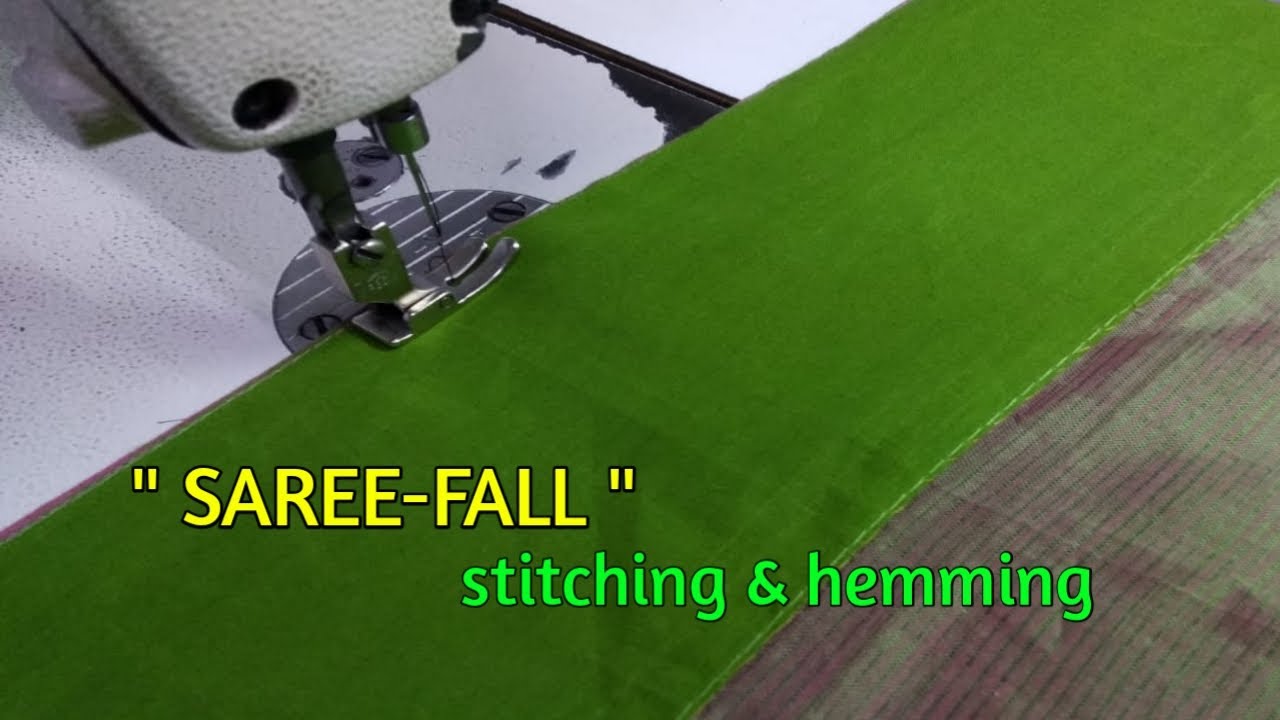 "SAREE-FALL" stitching and hemming ని సులువుగా చేసుకోండి [ with tip's ...