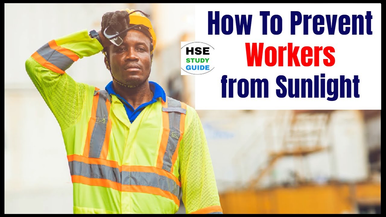 How To Prevent From Sunlight | Sunlight Protective Measures | HSE STUDY ...