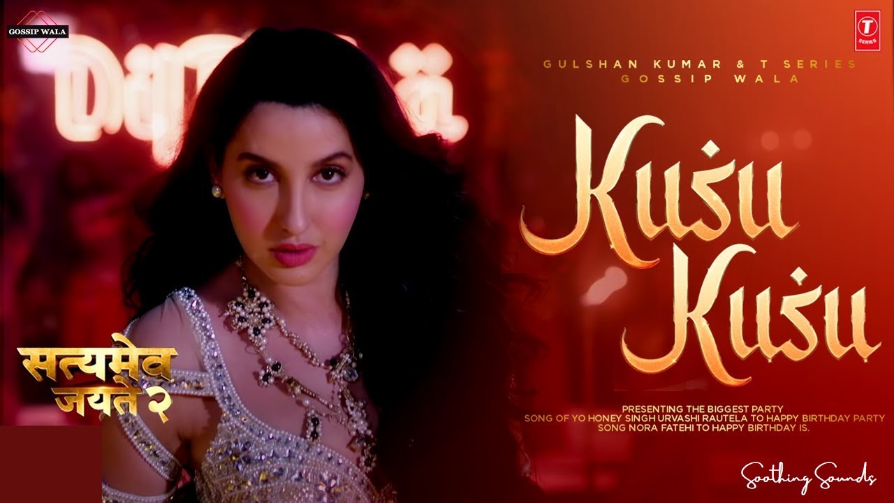 Kusu Kusu Song Ft Nora Fatehi | Satyameva Jayate 2 | John A, Divya K ...