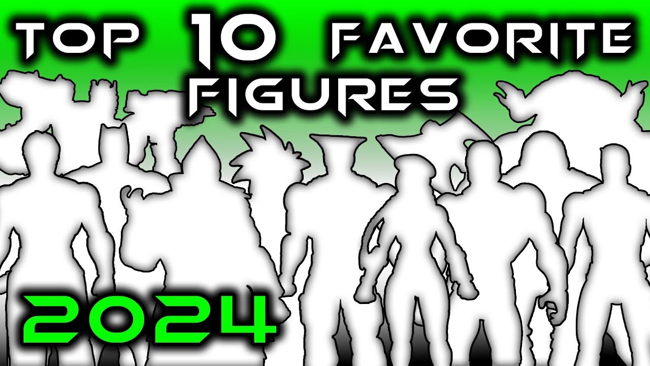 My Top 10 FAVORITE Action Figures | 2024 - YouTube