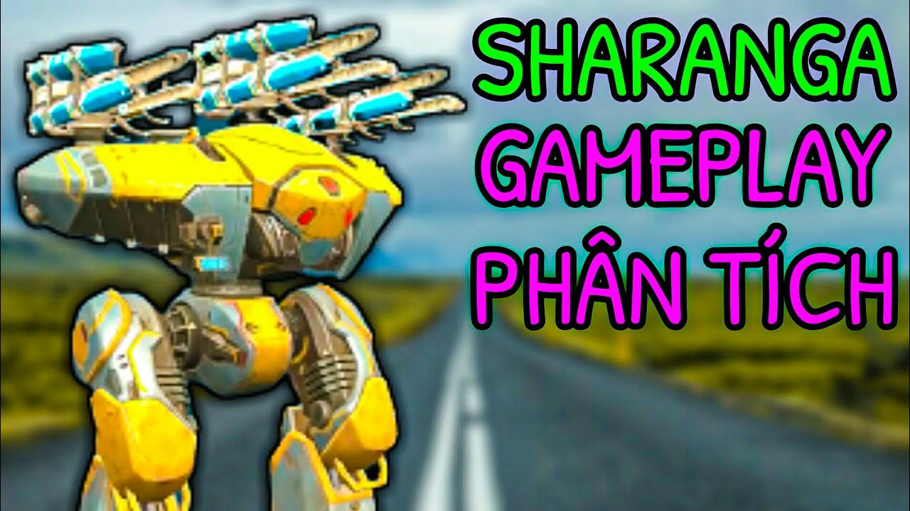 SHARANGA Gameplay & Phân Tích: Hỏa Lực Cực Khủng Sẽ Mất Gì? War Robots ...