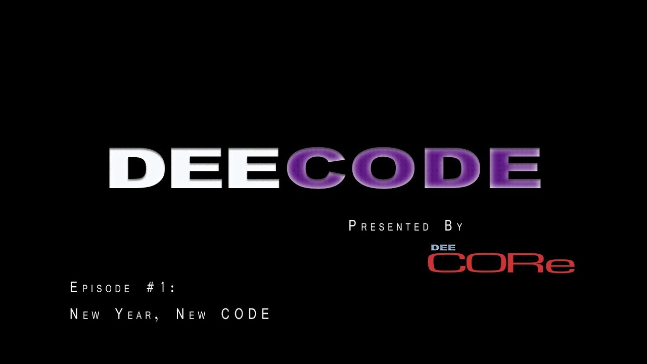 DEE CORe Presents - DEE CODE: Episode 1 (Full Episode) - YouTube