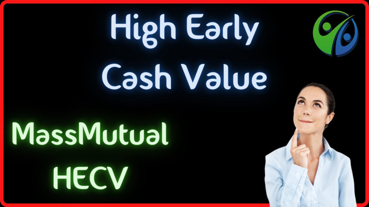 MassMutual HECV - High Early Cash Value Product - YouTube
