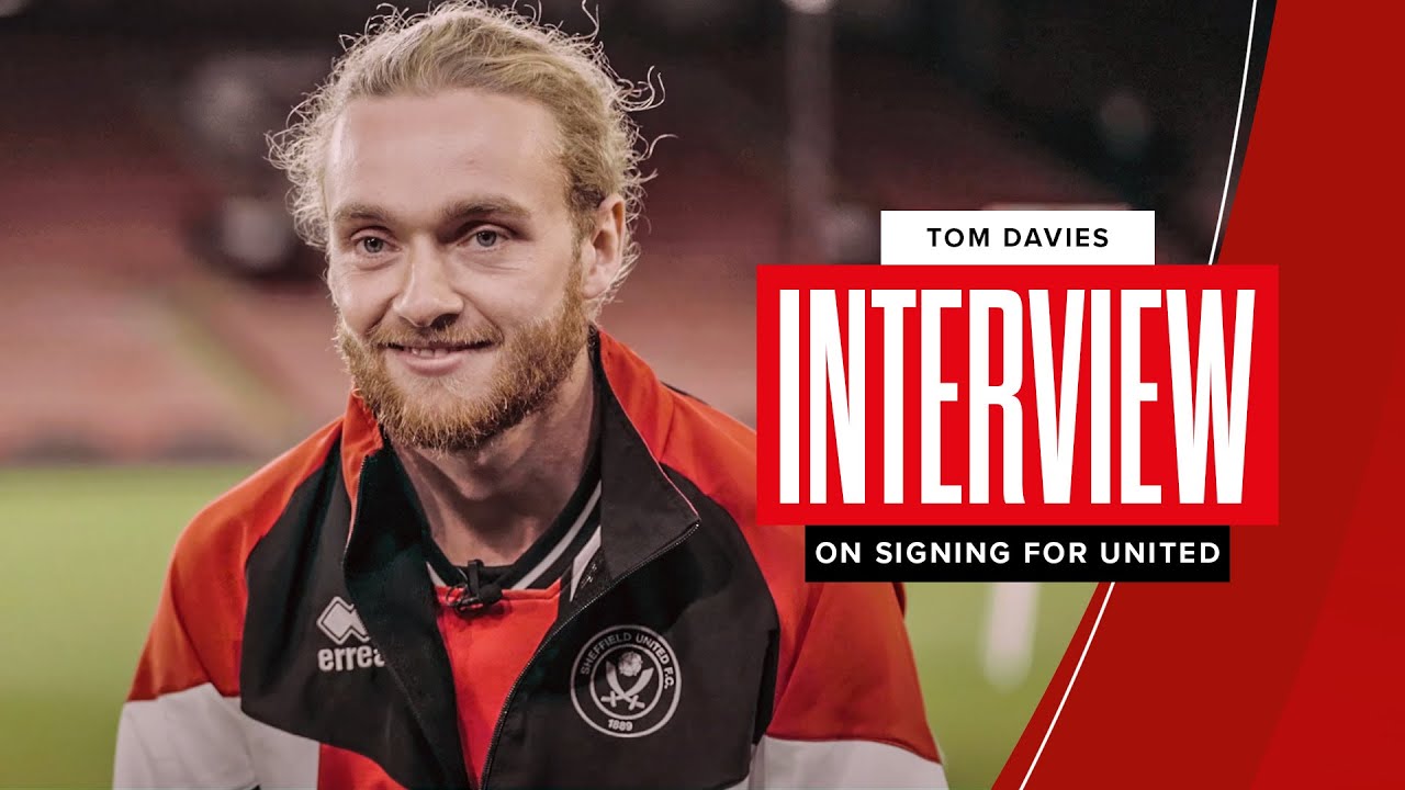 Tom Davies signs for the Blades 🎨 | New Signing | Sheffield United First Interview - YouTube