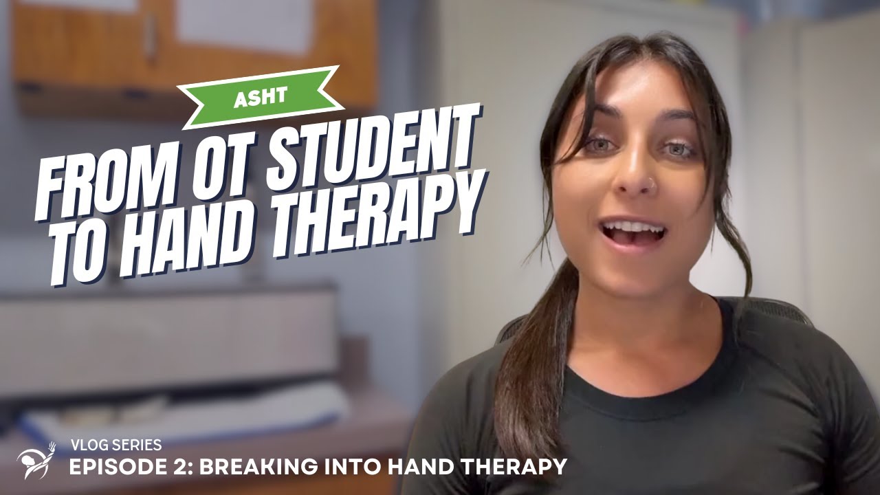 Breaking into Hand Therapy (From OT to Hand Therapy: Episode 2) - YouTube