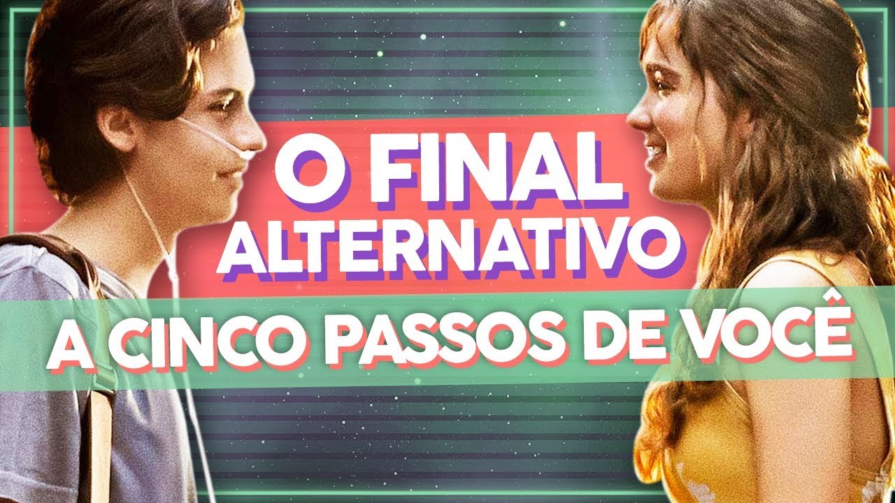 Vai Ter ContinuaÇÃo Final Deletado De A Cinco Passos De Você Alice